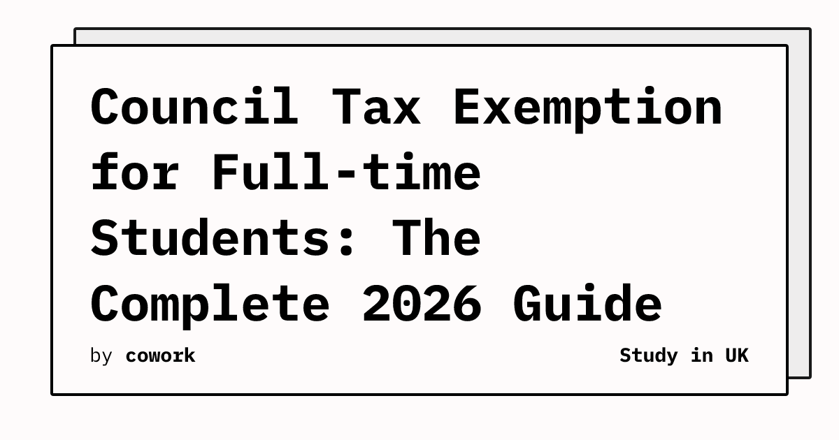 Council Tax Exemption for Full-time Students: The Complete 2026 Guide ...